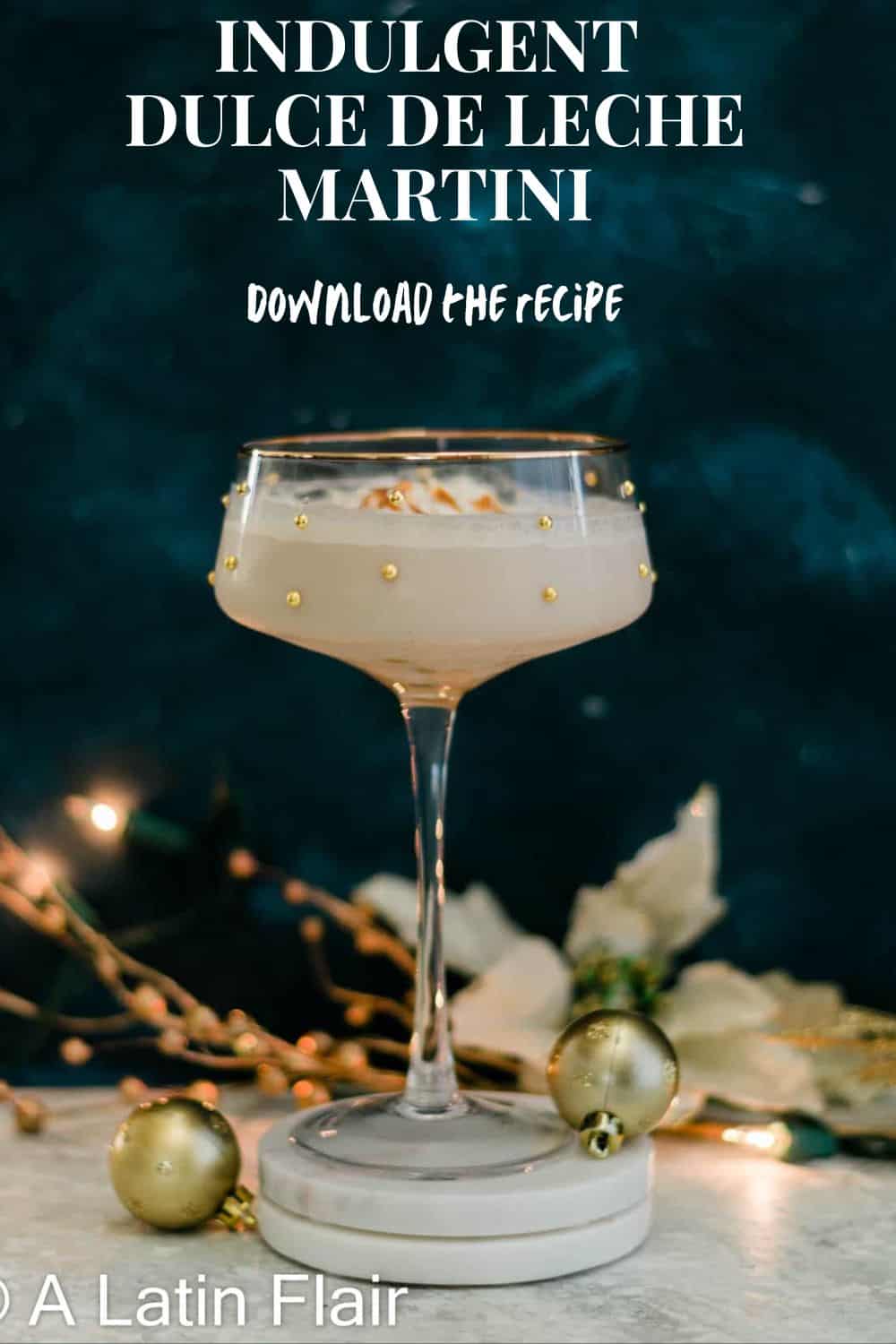 Decadent Dulce de Leche Martini Cocktail with Rum | A Latin Flair