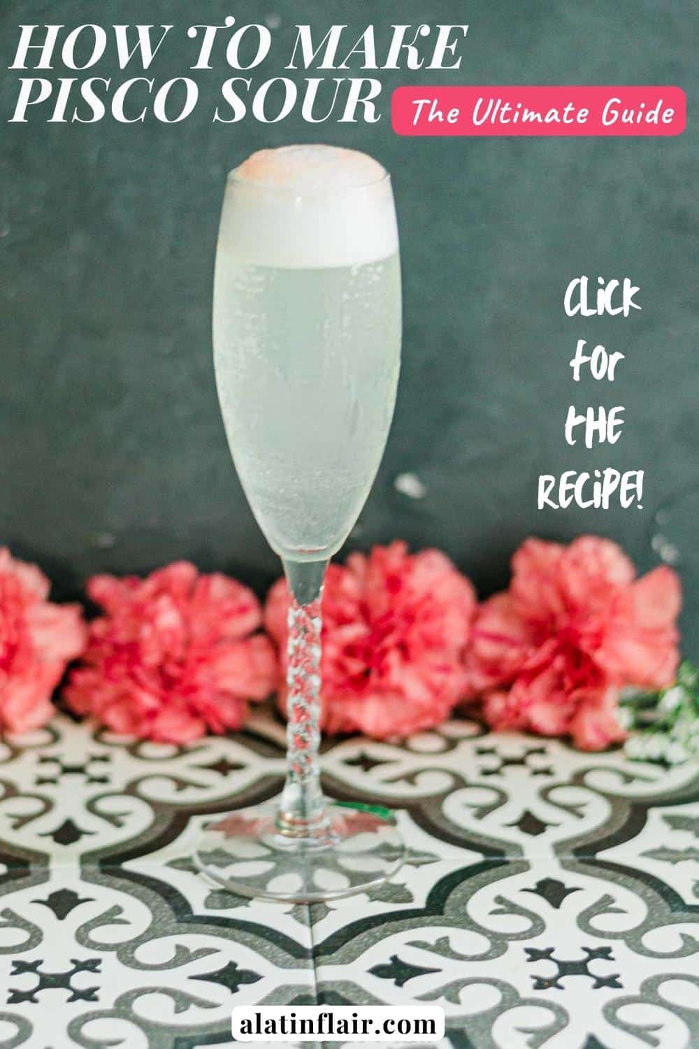 Pisco Sour: A classic Peruvian cocktail recipe | A Latin Flair